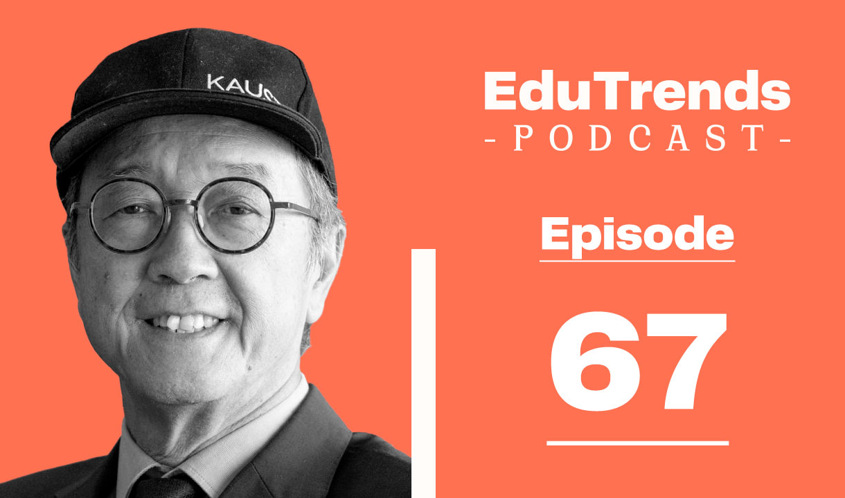 Ep. 67 - How Universities Drive Innovation and Change with Tony Chan ...